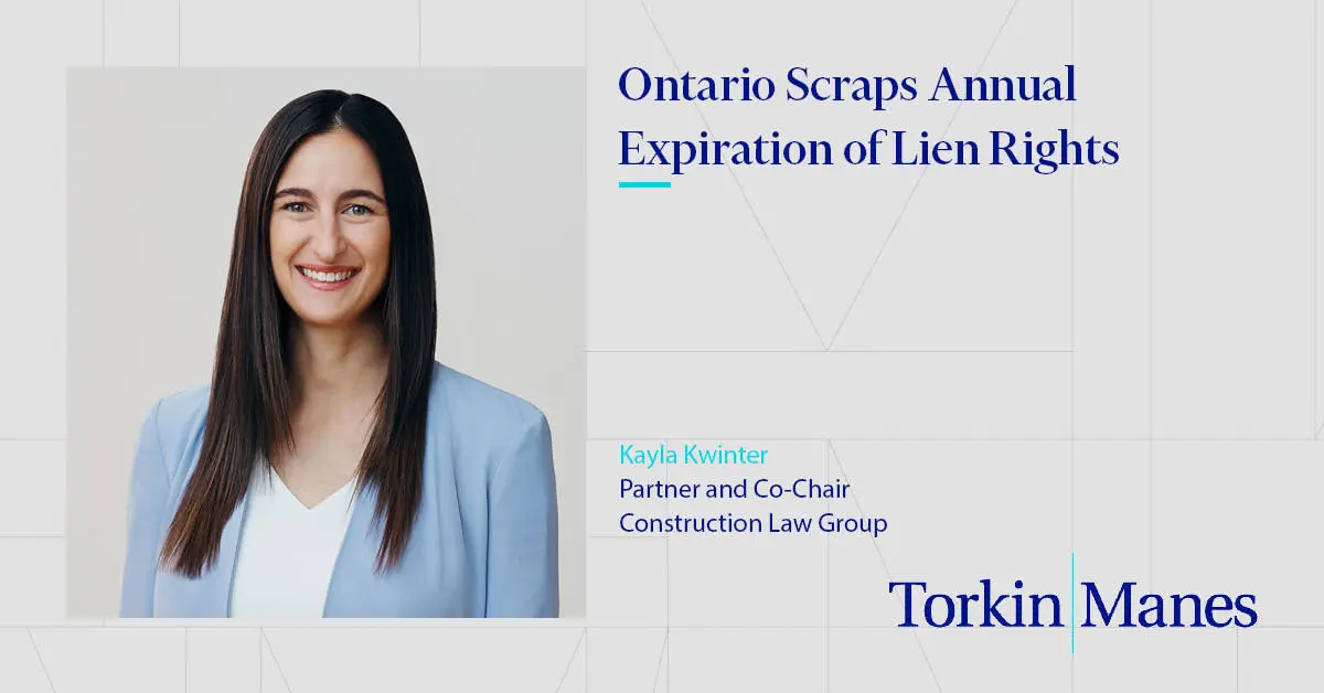 Ontario Scraps Annual Expiration of Lien Rights